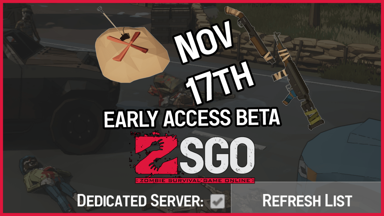 Gearing up for Early Access Beta | ZSGO Available Soon