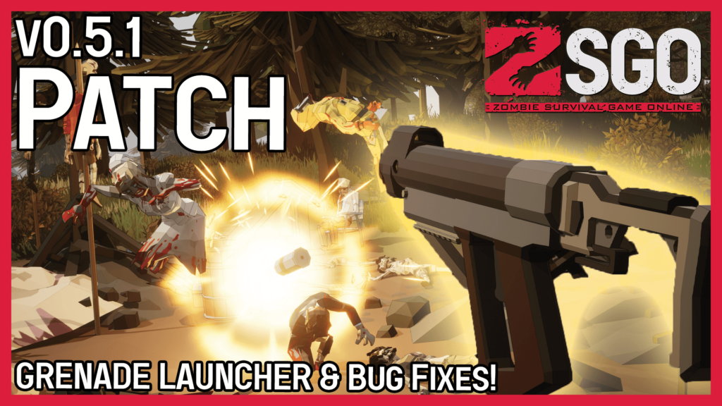 ZSGO v0.5.1 The Explosive Update | Zombie Survival Game Online