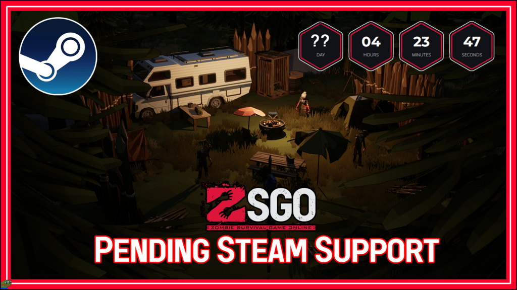 ZSGO Launch Pending Steam's Support | Zombie Survival Game Online